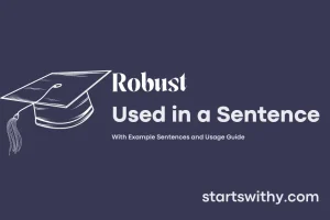 ROBUST in a Sentence Examples: 21 Ways to Use Robust