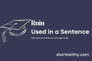RUIN in a Sentence Examples: 21 Ways to Use Ruin