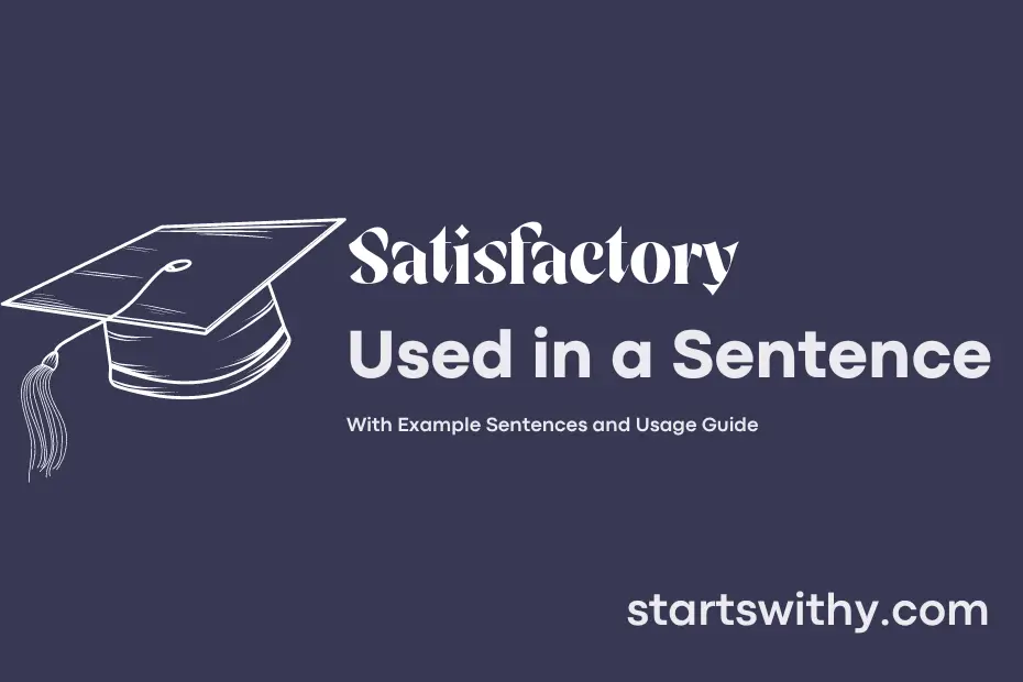 SATISFACTORY In A Sentence Examples 21 Ways To Use Satisfactory SATISFACTORY In A Sentence Examples 21 Ways To Use Satisfactory