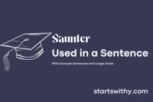 SAUNTER in a Sentence Examples: 21 Ways to Use Saunter