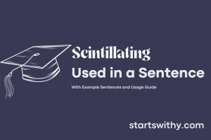 SCINTILLATING in a Sentence Examples: 21 Ways to Use Scintillating
