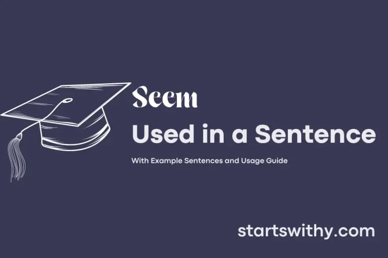 SEEM in a Sentence Examples: 21 Ways to Use Seem