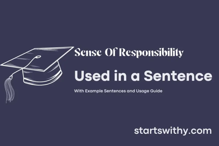 SENSE OF RESPONSIBILITY in a Sentence Examples: 21 Ways to Use Sense Of ...