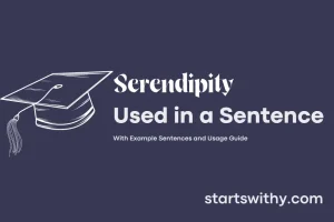 SERENDIPITY in a Sentence Examples: 21 Ways to Use Serendipity