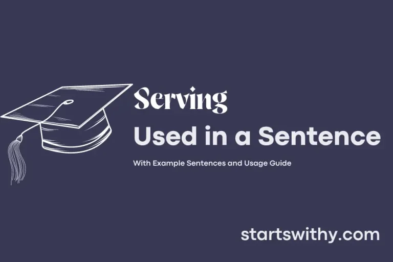 SERVING in a Sentence Examples: 21 Ways to Use Serving