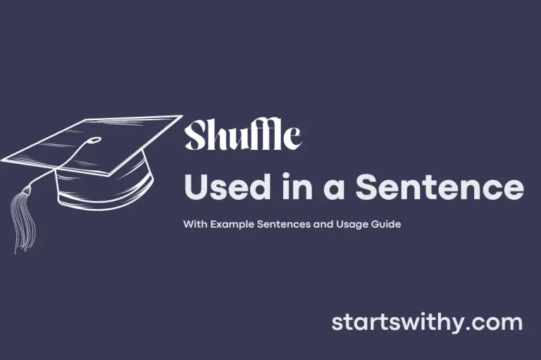SHUFFLE in a Sentence Examples: 21 Ways to Use Shuffle