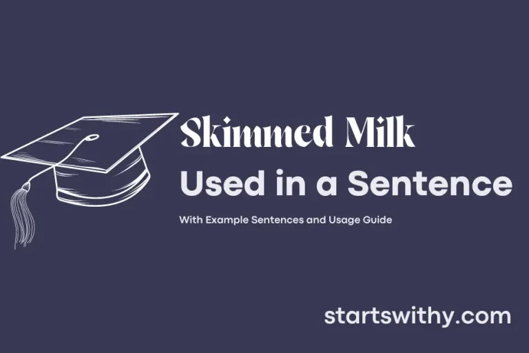 SKIMMED MILK in a Sentence Examples: 21 Ways to Use Skimmed Milk