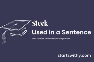 SLEEK in a Sentence Examples: 21 Ways to Use Sleek
