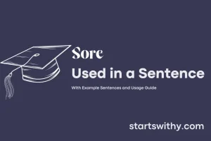 SORE in a Sentence Examples: 21 Ways to Use Sore