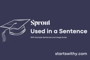 SPROUT in a Sentence Examples: 21 Ways to Use Sprout