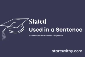 STATED in a Sentence Examples: 21 Ways to Use Stated