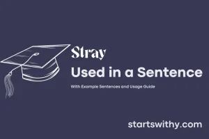 STRAY in a Sentence Examples: 21 Ways to Use Stray