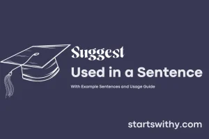 SUGGEST in a Sentence Examples: 21 Ways to Use Suggest