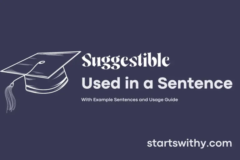 SUGGESTIBLE in a Sentence Examples: 21 Ways to Use Suggestible