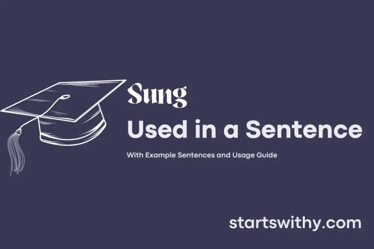 SUNG in a Sentence Examples: 21 Ways to Use Sung