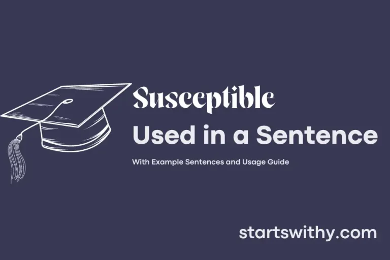 SUSCEPTIBLE in a Sentence Examples: 21 Ways to Use Susceptible