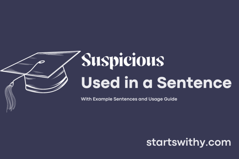 SUSPICIOUS in a Sentence Examples: 21 Ways to Use Suspicious