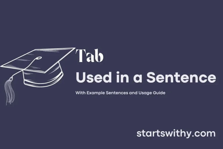 TAB in a Sentence Examples: 21 Ways to Use Tab
