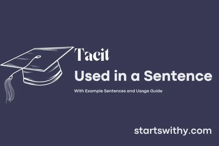 TACIT in a Sentence Examples: 21 Ways to Use Tacit