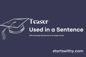 TEASER in a Sentence Examples: 21 Ways to Use Teaser