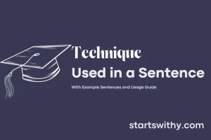 TECHNIQUE in a Sentence Examples: 21 Ways to Use Technique