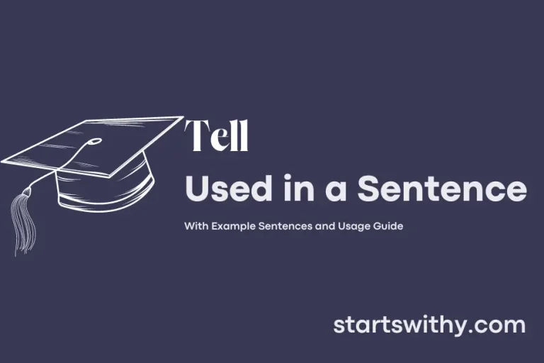 TELL in a Sentence Examples: 21 Ways to Use Tell