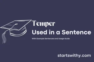TEMPER in a Sentence Examples: 21 Ways to Use Temper