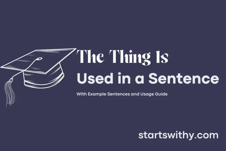 THE THING IS in a Sentence Examples: 21 Ways to Use The Thing Is