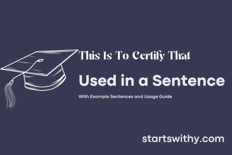 THIS IS TO CERTIFY THAT in a Sentence Examples: 21 Ways to Use This Is ...