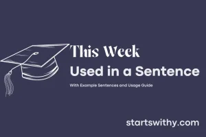 THIS WEEK in a Sentence Examples: 21 Ways to Use This Week