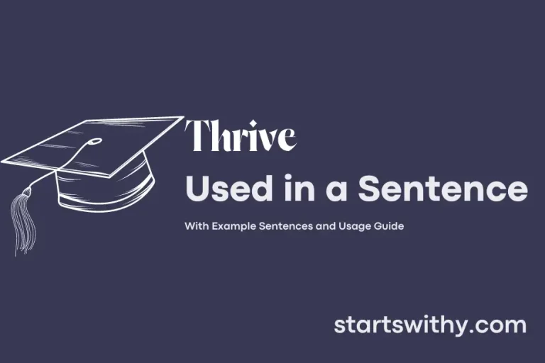 THRIVE in a Sentence Examples: 21 Ways to Use Thrive