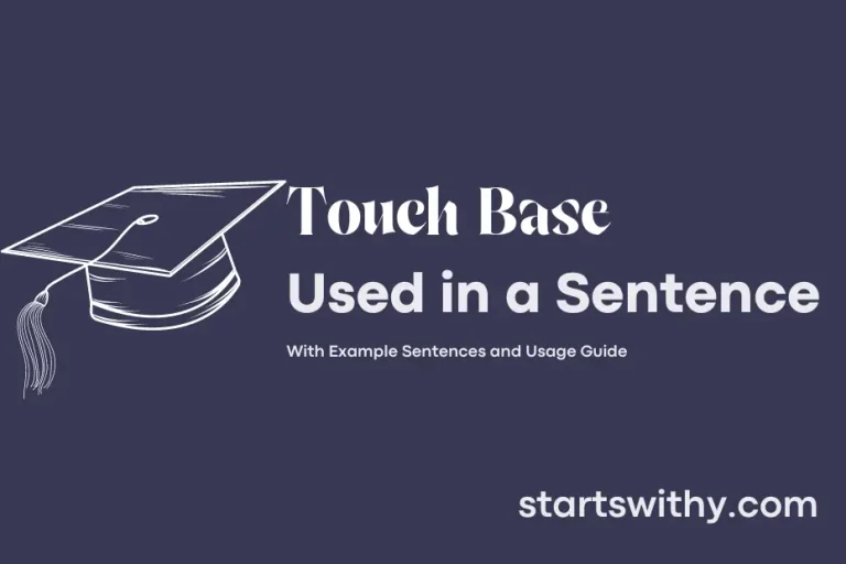 TOUCH BASE in a Sentence Examples: 21 Ways to Use Touch Base