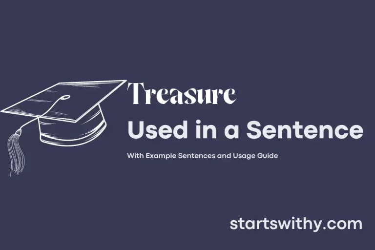 TREASURE in a Sentence Examples: 21 Ways to Use Treasure