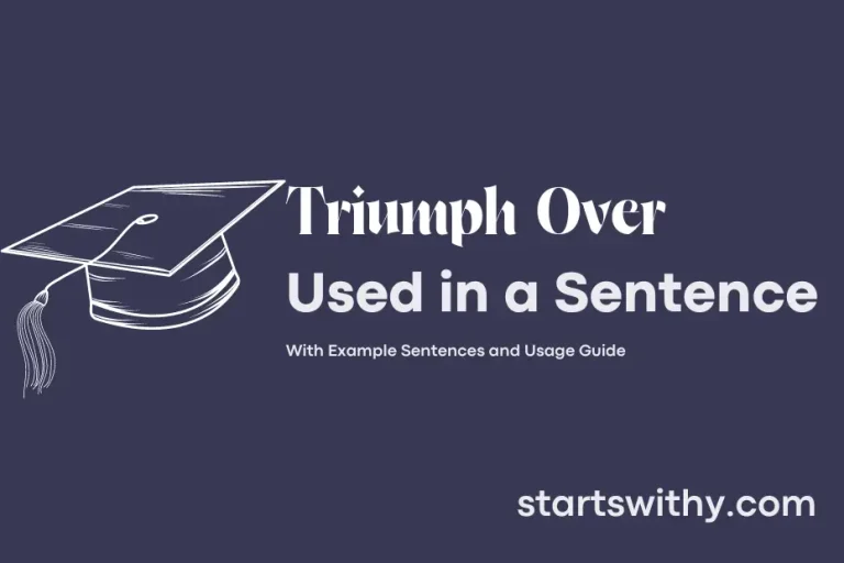 TRIUMPH OVER in a Sentence Examples: 21 Ways to Use Triumph Over
