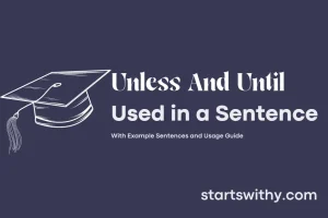 UNLESS AND UNTIL in a Sentence Examples: 21 Ways to Use Unless And Until
