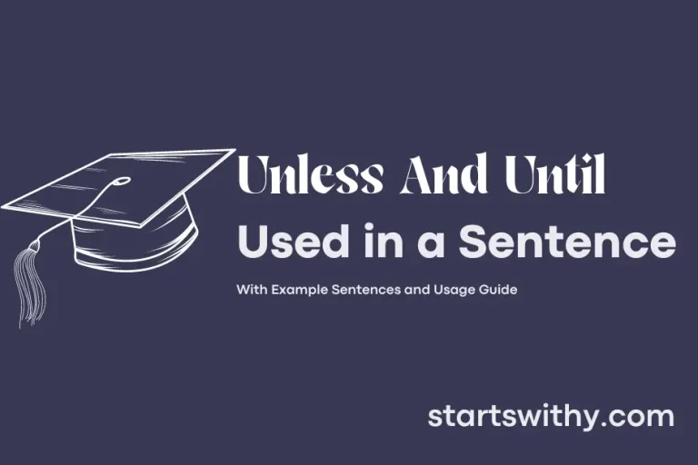 UNLESS AND UNTIL in a Sentence Examples: 21 Ways to Use Unless And Until