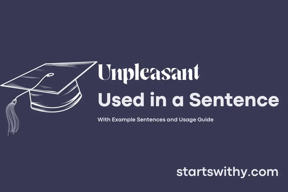 UNPLEASANT In A Sentence Examples 21 Ways To Use Unpleasant