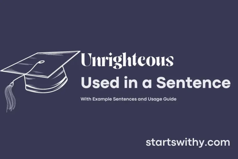 UNRIGHTEOUS in a Sentence Examples: 21 Ways to Use Unrighteous