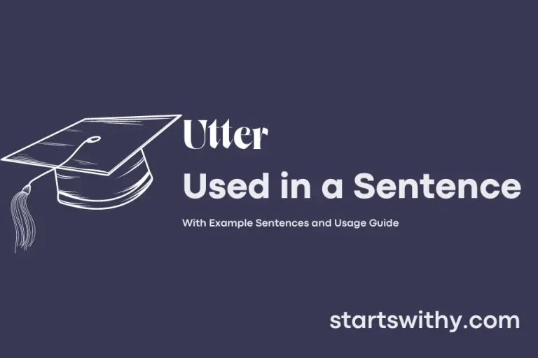 UTTER in a Sentence Examples: 21 Ways to Use Utter