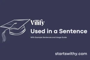 VILIFY in a Sentence Examples: 21 Ways to Use Vilify