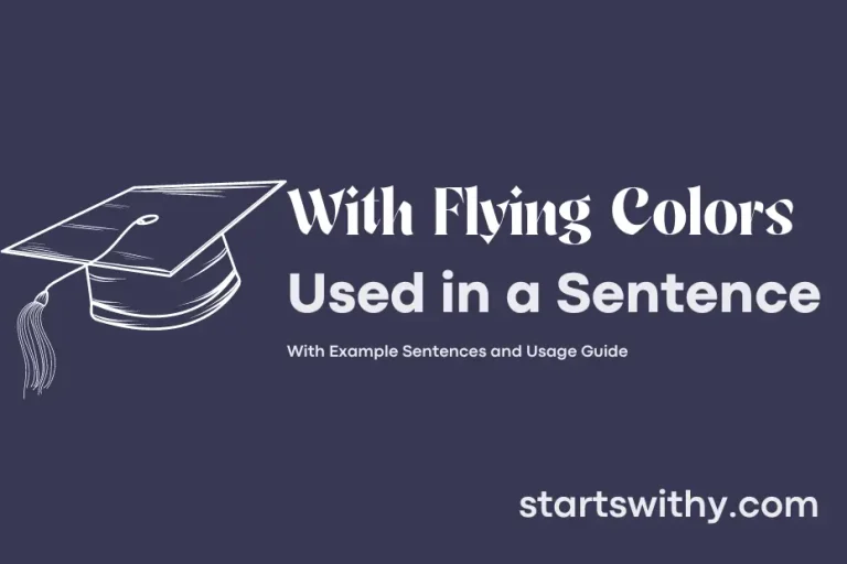 WITH FLYING COLORS in a Sentence Examples: 21 Ways to Use With Flying ...
