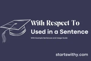 WITH RESPECT TO in a Sentence Examples: 21 Ways to Use With Respect To