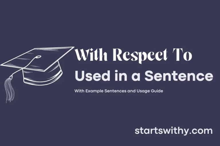 WITH RESPECT TO in a Sentence Examples: 21 Ways to Use With Respect To