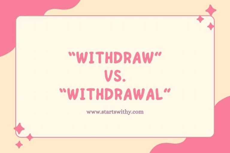 Navigating "Withdraw" vs. "Withdrawal": Mastering Their Usage