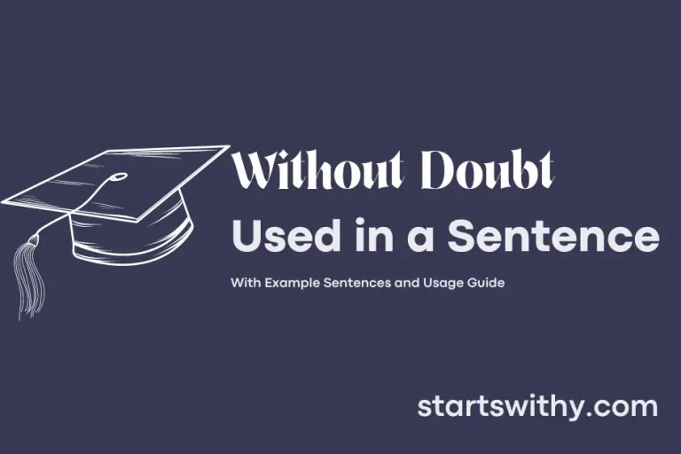WITHOUT DOUBT in a Sentence Examples: 21 Ways to Use Without Doubt