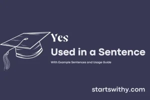 YES in a Sentence Examples: 21 Ways to Use Yes